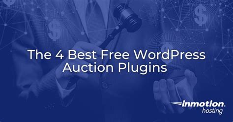 4 Best Wordpress Auction Plugins Free Inmotion Hosting Blog