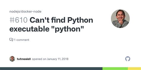 can t find python executable python · issue 610 · nodejs docker node