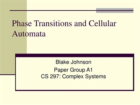 Ppt Phase Transitions And Cellular Automata Powerpoint Presentation