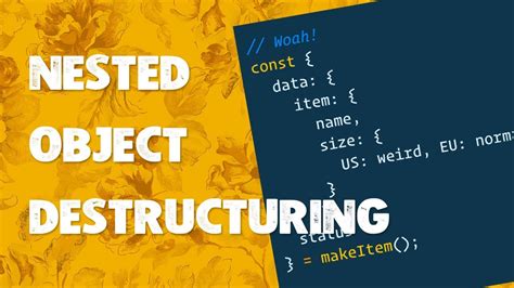 heres how javascript s nested object destructuring works youtube