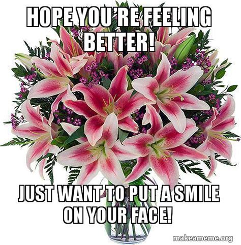 List 96 Pictures Hope You Feeling Better Pictures Stunning