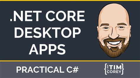 core 3 0 desktop apps creating and publishing wpf and winform