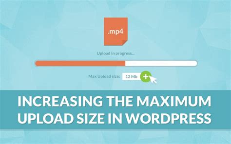 how to increase the wordpress maximum upload file size