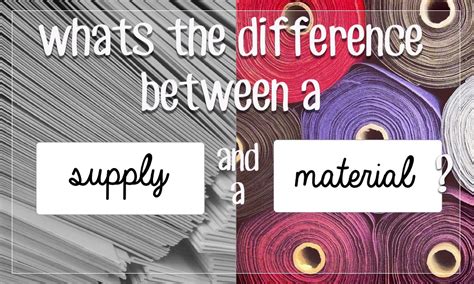 whats the difference between a supply and a material