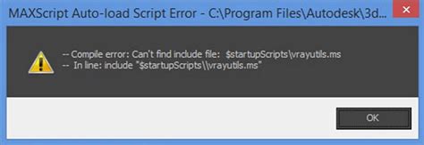 maxscript auto load script error pile error can t find include