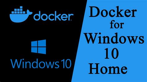 How To Install Docker For Windows 10 Home Youtube
