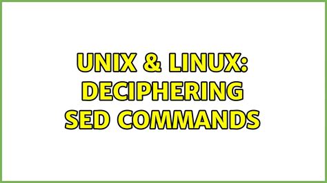 unix and linux deciphering sed commands youtube