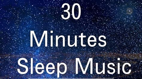 30 Minute Deep Sleep Music Calming Music Relaxing Music Soothing