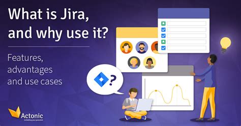 What Is Jira And Why Use It Actonic – Unfolding Your Potential