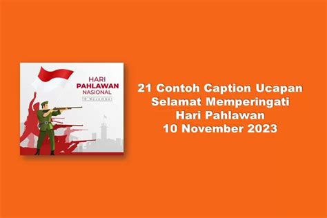 21 Contoh Caption Ucapan Selamat Memperingati Hari Pahlawan 10 November