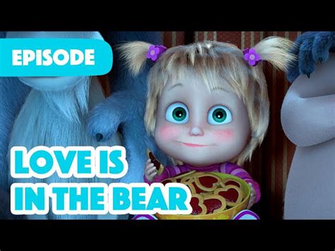 New Episode Love Is In The Bear Episode 93 Masha And The Bear 2023