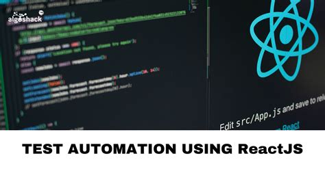 react js front end development ux and test automation challenges