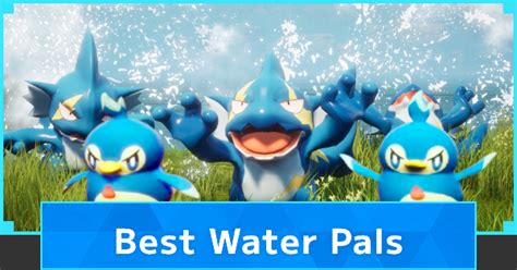 Palworld Best Water Element Pals Tier List Gamewith
