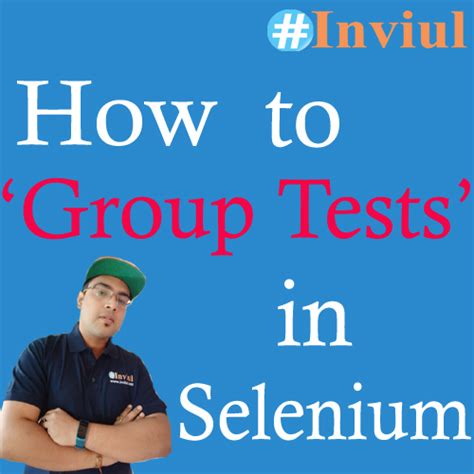 how to group tests in selenium using testng inviul