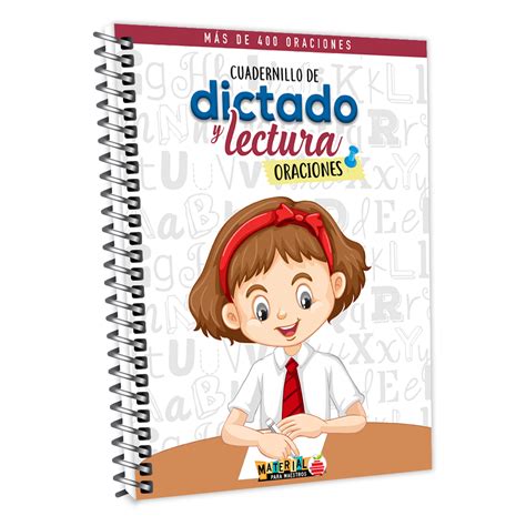 Cuadernillo De Dictado Y Lectura De Oraciones Material Para Maestros