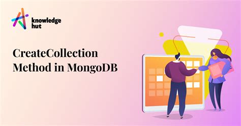 how to use the createcollection method in mongodb