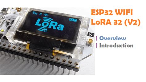 wifi lora 32 v2 esp32 overview introduction
