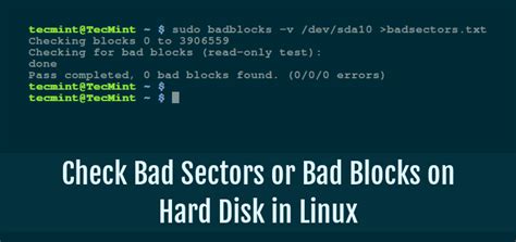 how to check bad sectors or bad blocks on hard disk in linux