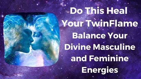 Do This To Heal Your Twinflame Know How To Invoke Your Divine