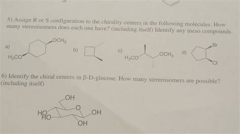 Solved 5 Assign R Or S Configuration To The Chirality