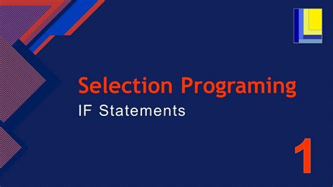 selection programming part 1 if statements youtube