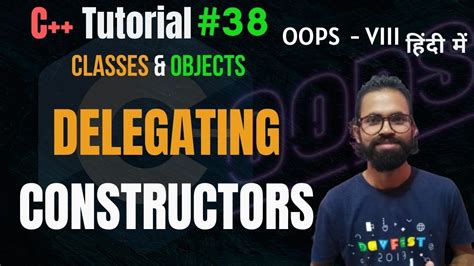 ep 38 delegating constructors c oops tutorial hindi youtube