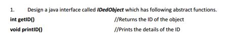 solved 1 design a java interface called idedobject which