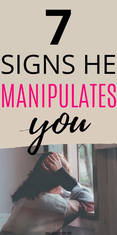 7 Signs He Manipulates You In 2020 Signs Of Manipulation