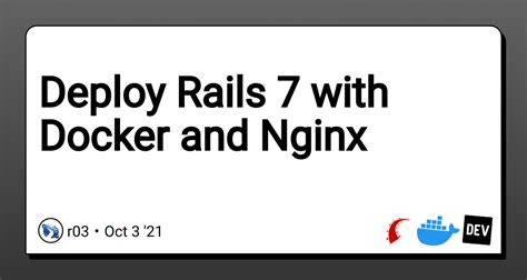 deploy rails 7 with docker and nginx dev community 👩‍💻👨‍💻