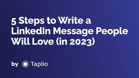 5 Steps To Write A Linkedin Message People Will Love In 2023