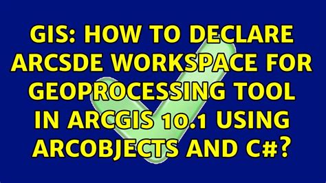 gis how to declare arcsde workspace for geoprocessing tool in arcgis