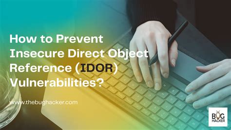 understanding and preventing insecure direct object reference idor