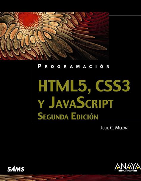 programacion html5 css3 y javascript 2ª ed julie c meloni