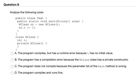 solved question 8 analyze the following code public class