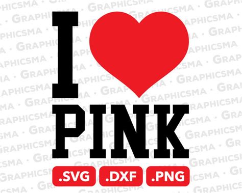 Pink Svg File Pink Dxf Pink Png I Love Pink I Love Pink Svg I Luv