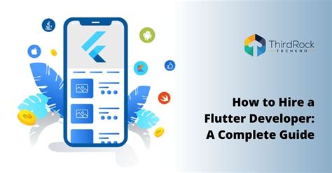 how to hire a flutter developer a complete guide thirdrock techkno