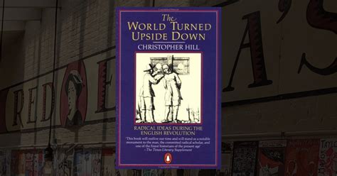 The World Turned Upside Down Radical Ideas During The English