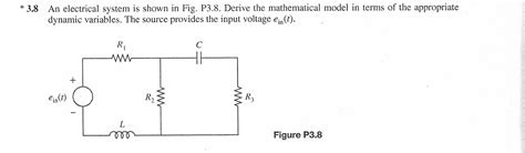 Solved An Electrical System Is Shown In Fig P3 8 Derive
