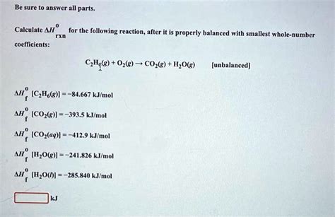 Solved Calculate Ah For The Following Reaction After It Is Properly