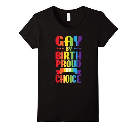 Gay By Birth Proud By Choice Rainbow Lgbt Pride T Shirt 4lvs