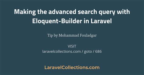 making the advanced search query with eloquent builder in laravel tip