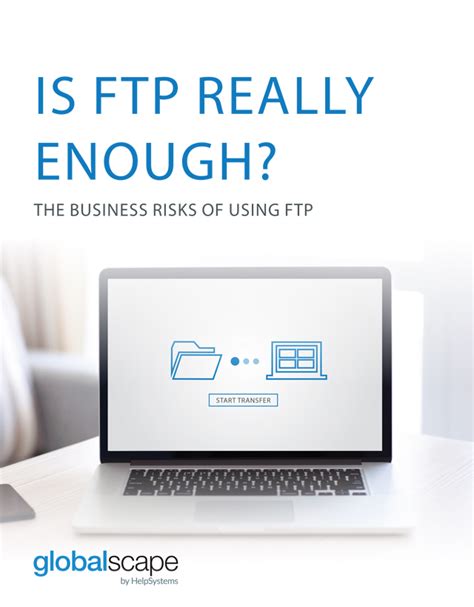 is ftp really enough discover the business risks of ftp