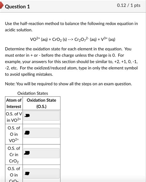 Solved Use The Half Reaction Method To Balance The Following