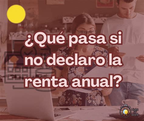 Riesgos De No Hacer La Declaración De La Renta En Las Empresas Light