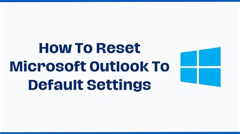 How To Reset Microsoft Outlook To Default Settings Youtube