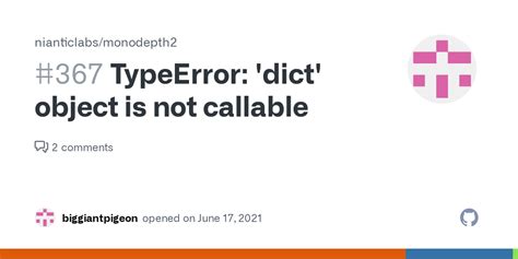 typeerror dict object is not callable · issue 367 · nianticlabs