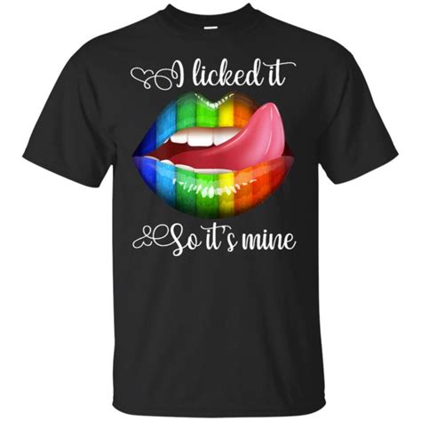 Lgbt Flag Dripping Lips I Licked It So Its Mine Lgbt Pride T Shirt Ls