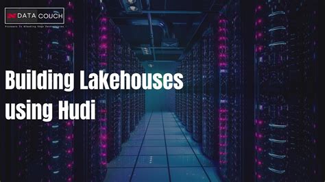 building lakehouse using hudi apache hudi data lakehouse