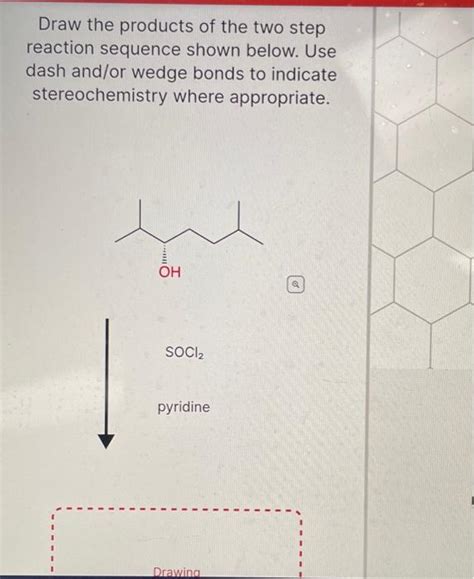 Solved Draw The Products Of The Two Step Reaction Sequence