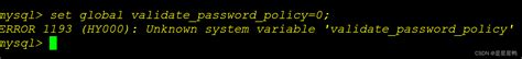 mysql修改安全策略时报错 error 1193 hy000 的解决办法 mysql 服务器之家